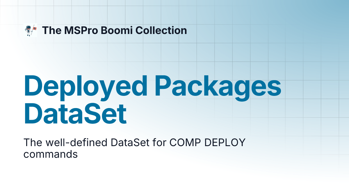 Deployed Packages DataSet | The MSPro Boomi Collection